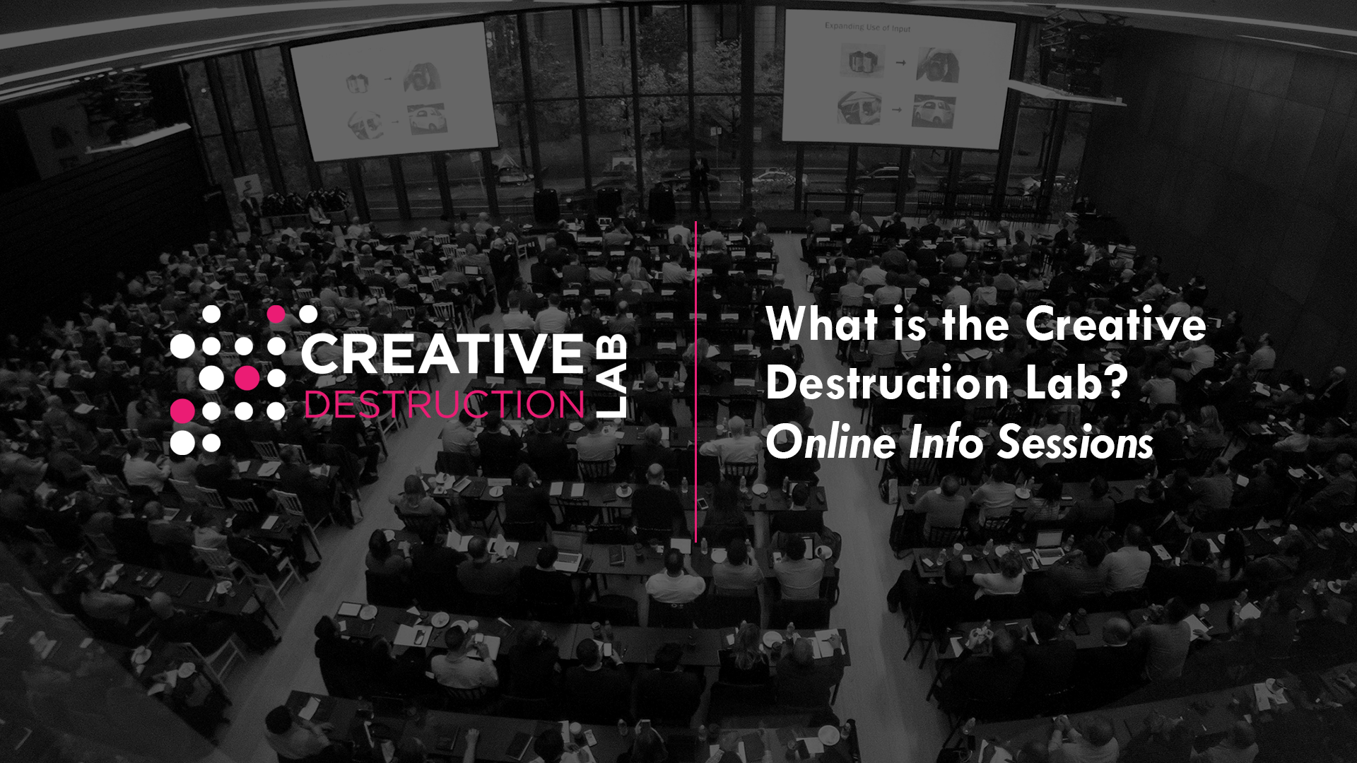 CDL Information Sessions - Creative Destruction Lab